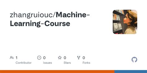 GitHub Zhangruiouc Machine Learning Course