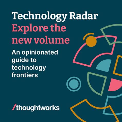 Thoughtworks Technology Radar Foresees Ml Propelling Iot And Pragmatic Use Cases Alike
