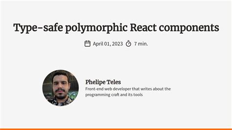 Type Safe Polymorphic React Components Phelipe Teles Phelipe Teles