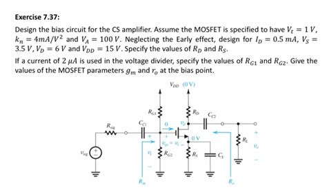 Solved Design The Bias Circuit For The Cs Amplifier Assume