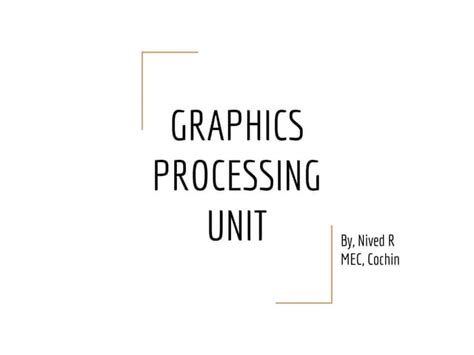 Presentation On Graphics Processing Unit Gpu Pptx