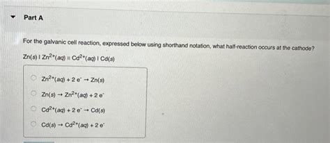 Solved For The Galvanic Cell Reaction Expressed Below Using