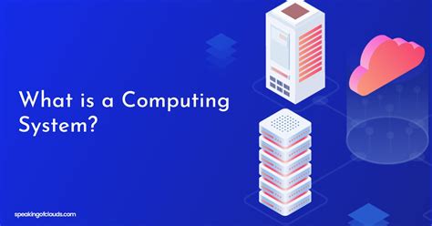 What Is A Computing System