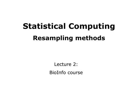 Ppt Statistical Computing Resampling Methods Powerpoint Presentation