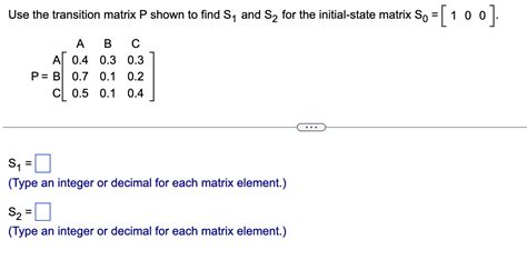 solved use the transition matrix p ﻿shown to ﻿find s1 ﻿and