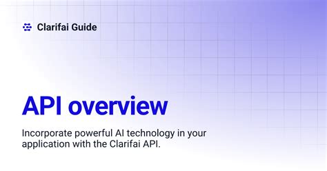 Api Overview Clarifai Guide
