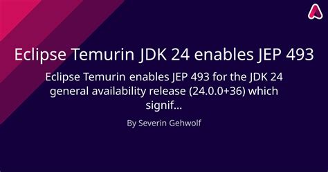 Eclipse Temurin Jdk 24 Enables Jep 493 Adoptium