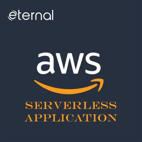 AWS Serverless Application Development Services Eternal