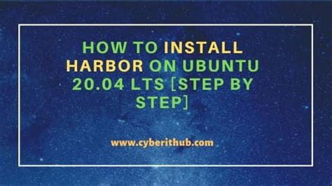 How To Install Harbor On Ubuntu LTS Step By Step CyberITHub