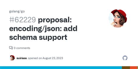 Proposal Encodingjson Add Schema Support · Issue 62229 · Golanggo