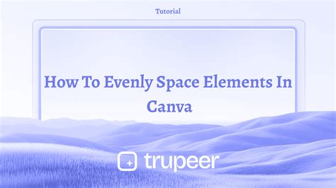How To Evenly Space Elements In Canva Design Like A Pro 1 Minute Video Guide