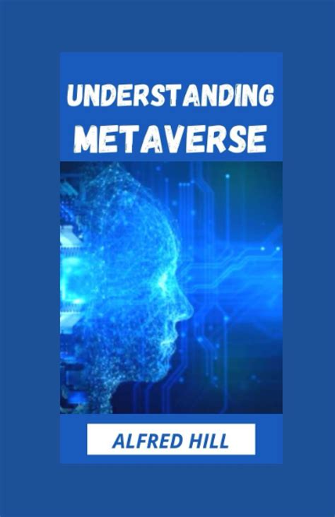 Buy UNDERSTANDING METAVERSE The Ultimate Guide To Understanding The