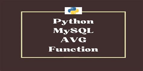 Python Mysql Avg Function Important Concept