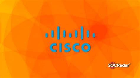 Cisco Patched High Severity Vulnerabilities In Some Products Socradar