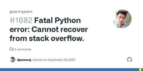 Fatal Python Error Cannot Recover From Stack Overflow · Issue 1682