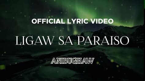 Anibughaw - Ligaw Sa Paraiso (Official Lyric Video) - YouTube