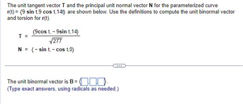 Solved The Unit Tangent Vector T And The Principal Unit Chegg Com