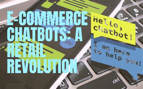 E Commerce Chatbots A Retail Revolution Jamaii