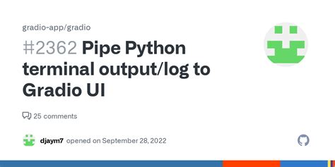 Pipe Python Terminal Output Log To Gradio UI Issue Gradio App Gradio GitHub