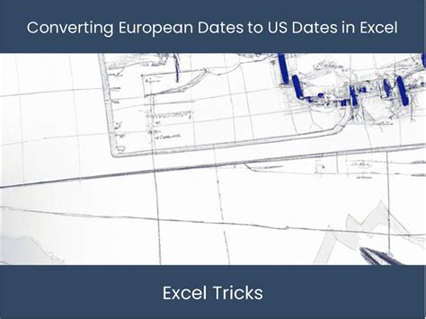Convert European Dates To Us Dates In Excel
