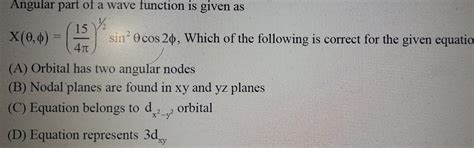 Answered Angular Part Of A Wave Function Is Given As 15 X 0 0 Sin 0