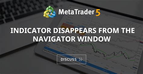 Indicator Disappears From The Navigator Window Indices Mql4 And