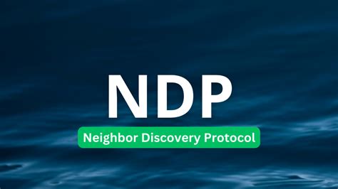 neighbor discovery protocol ndp