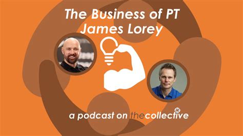 The Collective On Linkedin The Business Of Pt James Lorey