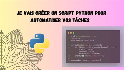Je Vais Créer Un Script Python Pour Automatiser Vos Tâches Par Judeseruch