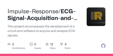 GitHub Impulse Response ECG Signal Acquisition And Data Processing This Project Encompasses