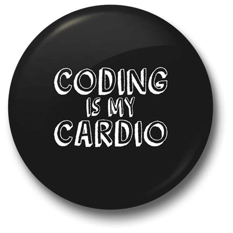Coding Is My Cardio Badge Just Stickers Just Stickers Coding Is My Cardio Badge Just Stickers Just Stickers