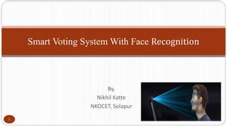 Smart Voting System With Face Recognition PPTX