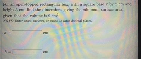 solved for an open topped rectangular box with a square