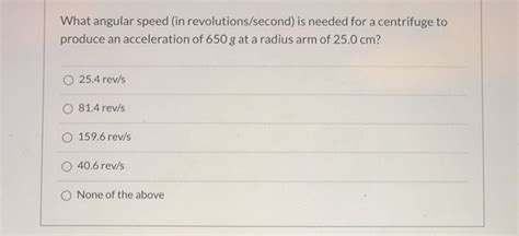 solved what angular speed in revolutions second is needed
