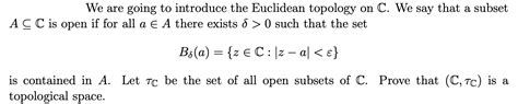 Solved We Are Going To Introduce The Euclidean Topology On Chegg