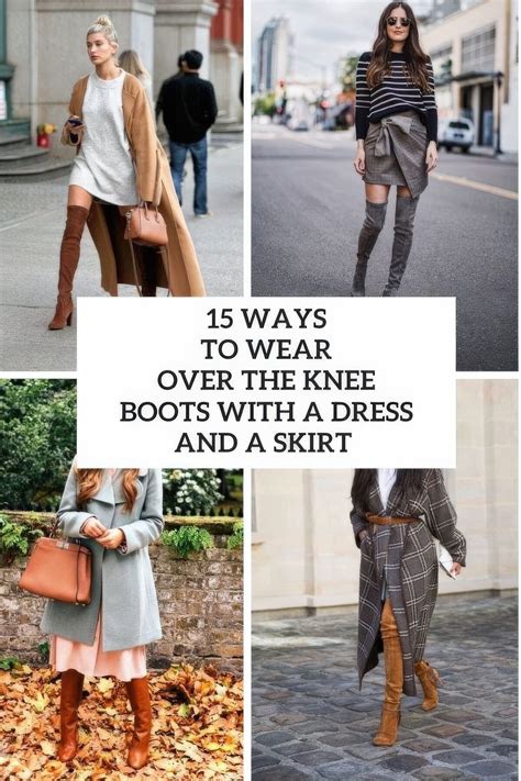 15 Ways To Wear Over The Knee Boots With A Skirt And A Dress Styleoholic