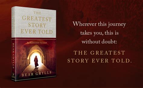 The Greatest Story Ever Told An Eyewitness Account Grylls Bear