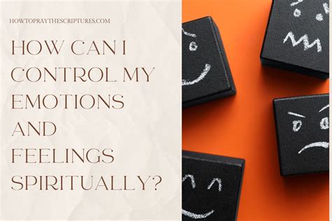 How Can I Control My Emotions And Feelings Spiritually