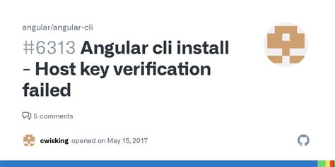 Angular Cli Install Host Key Verification Failed · Issue 6313 · Angular Angular Cli · Github