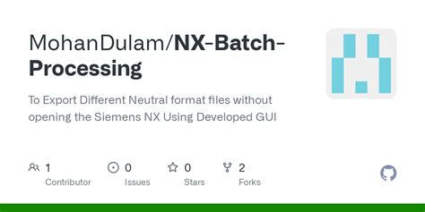 github mohandulam nx batch processing to export different neutral