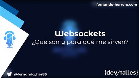 Devtalles Podcast 134 Websockets ¿qué Son Y Para Qué Me Sirven Youtube