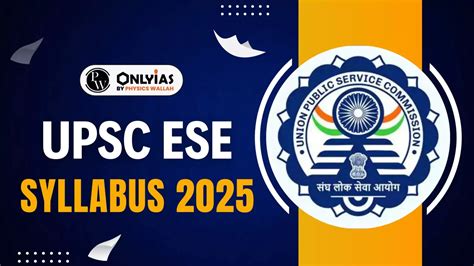 Upsc Ese Syllabus 2025 For Prelims And Mains Download Pdf Pwonlyias
