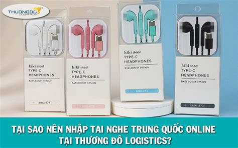 C N N Mua Tai Nghe Trung Qu C Nh P Tai Nghe U Uy T N