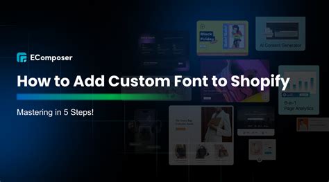 How To Add Custom Font To Shopify Mastering In 5 Steps Ecomposer