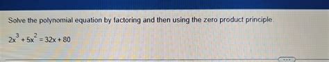 solved solve the polynomial equation by factoring and then