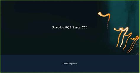 How To Resolve Sql Error 772 A Comprehensive Guide