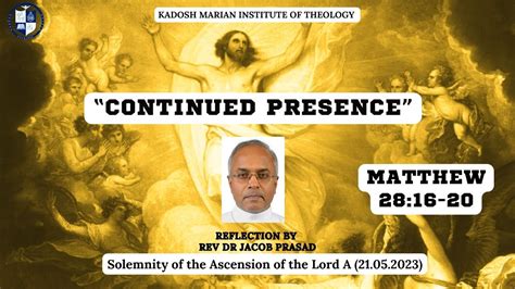 “continued Presence” Reflection By Rev Dr Jacob Prasad Matthew 28 16