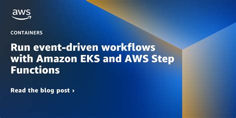 run event driven workflows with amazon eks and aws step functions