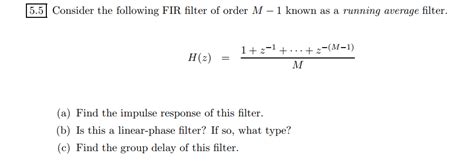 solved consider the following fir filter of order m − 1