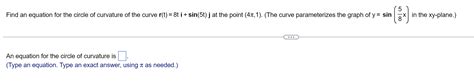Solved Find An Equation For The Circle Of Curvature Of The